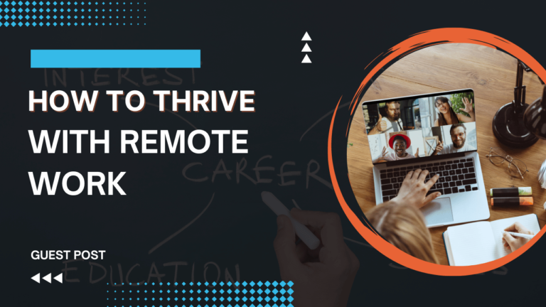 How to Thrive in a Remote Work Environment - Sai Dhanvi Agile Corp